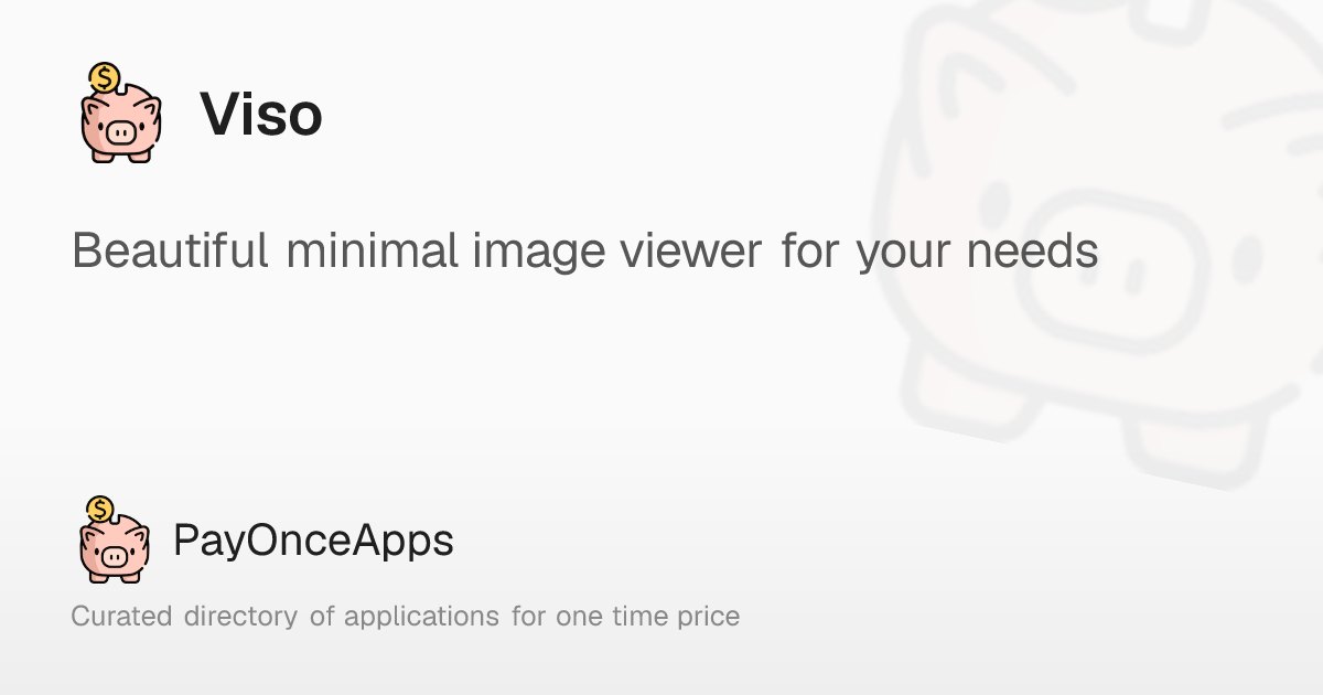 Viso: Beautiful minimal image viewer for your needs – PayOnceApps