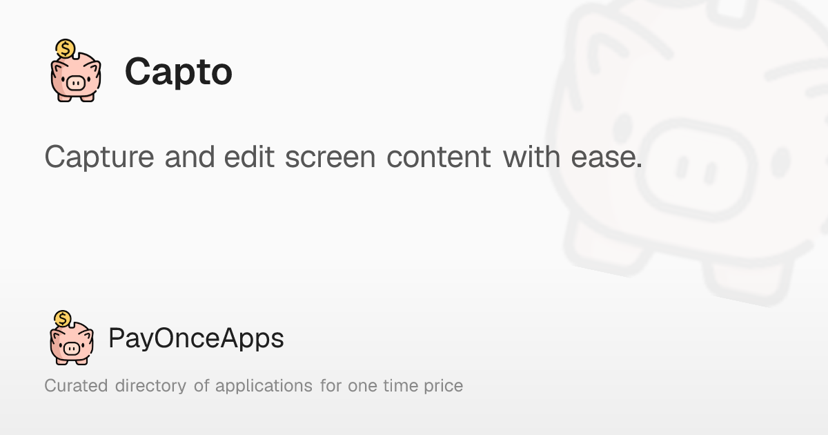 Capto: Capture and edit screen content with ease. – PayOnceApps