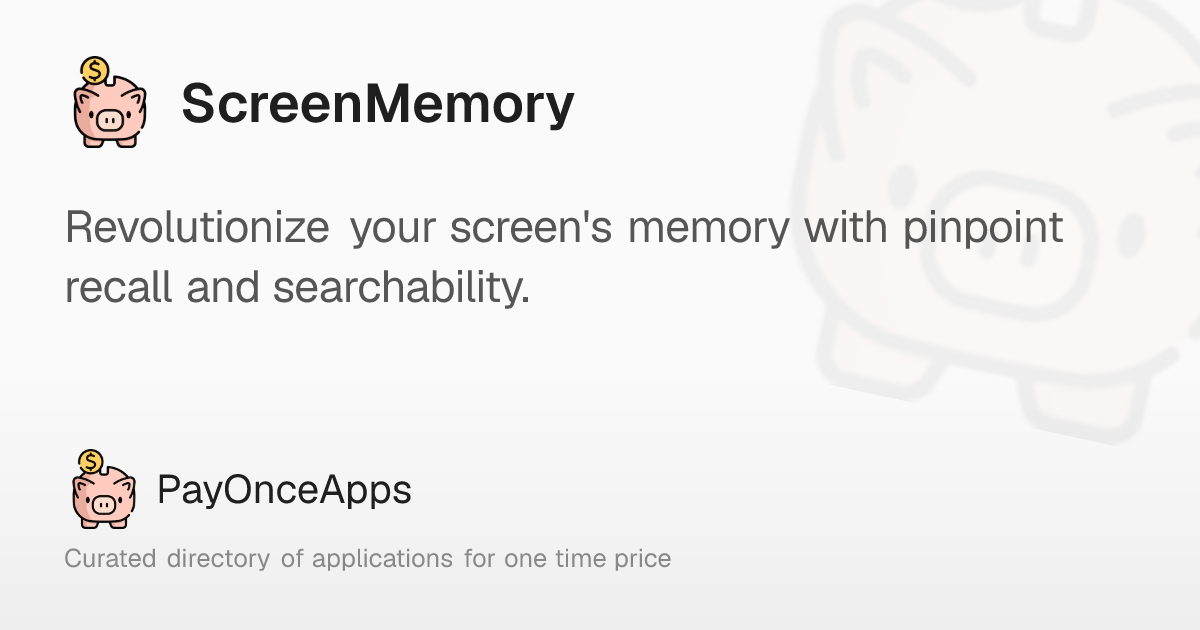 ScreenMemory: Revolutionize your screen's memory with pinpoint recall ...
