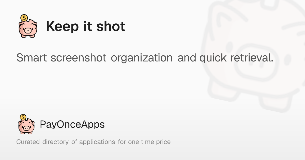 Keep it shot: Smart screenshot organization and quick retrieval ...