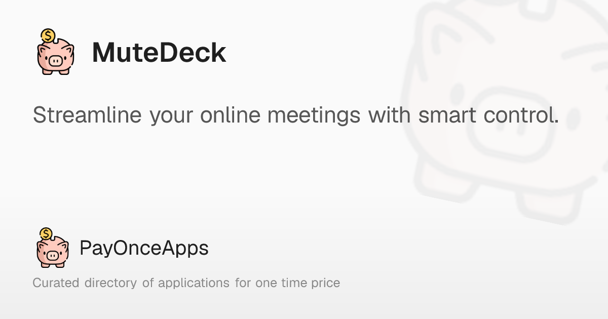 MuteDeck: Streamline your online meetings with smart control. – PayOnceApps