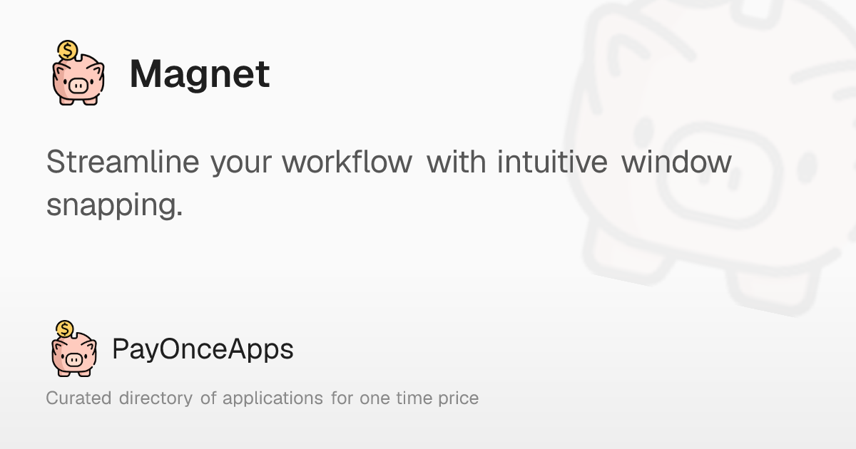 Magnet: Streamline your workflow with intuitive window snapping ...