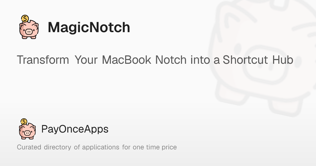 MagicNotch: Transform Your MacBook Notch into a Shortcut Hub – PayOnceApps