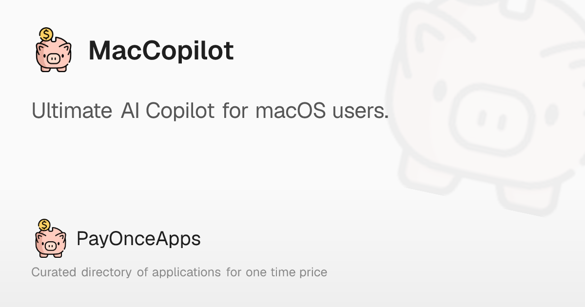 MacCopilot: Ultimate AI Copilot for macOS users. – PayOnceApps