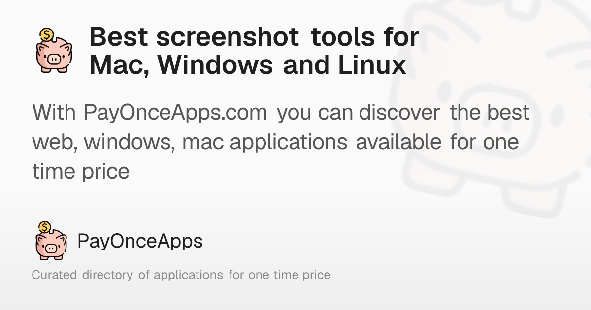 Best screenshot tools for Mac, Windows and Linux – PayOnceApps
