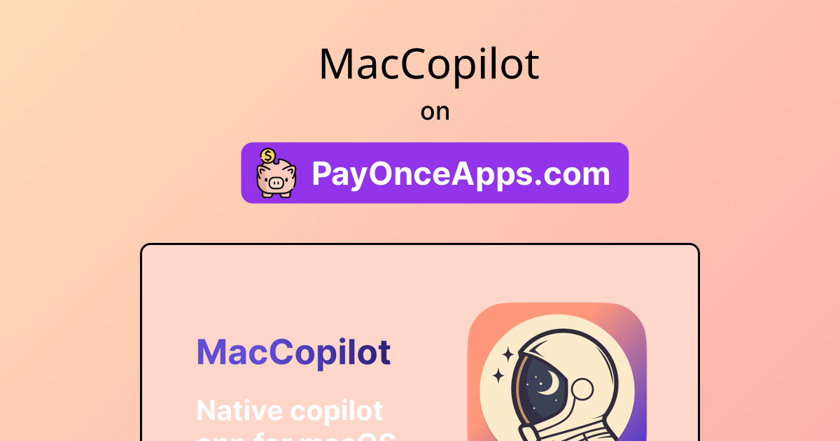 MacCopilot - Ultimate AI Copilot for macOS users.