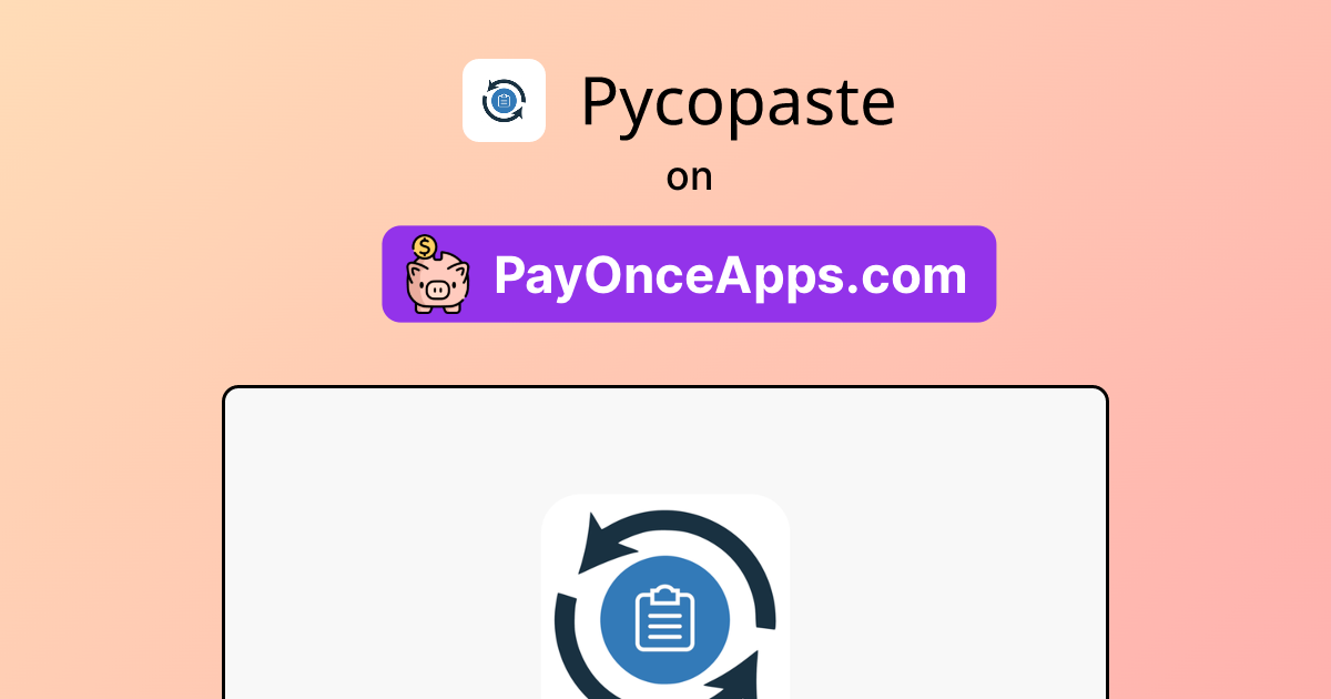 Pycopaste - Streamlining your copying and pasting experience.