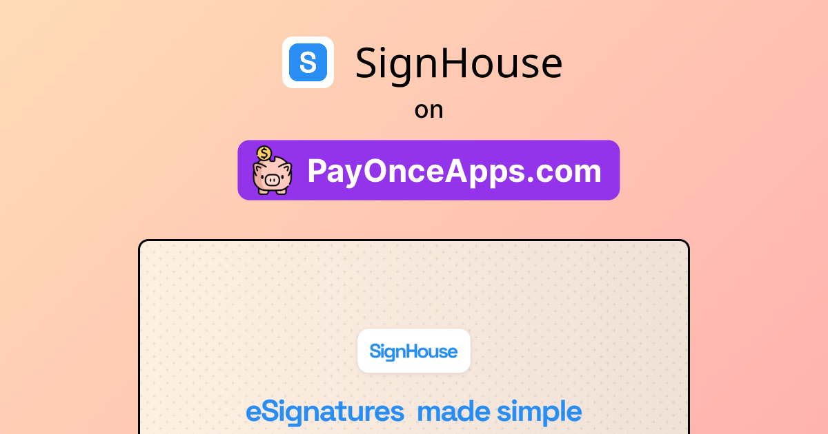 SignHouse - Digitize your signature workflow with ease and security.