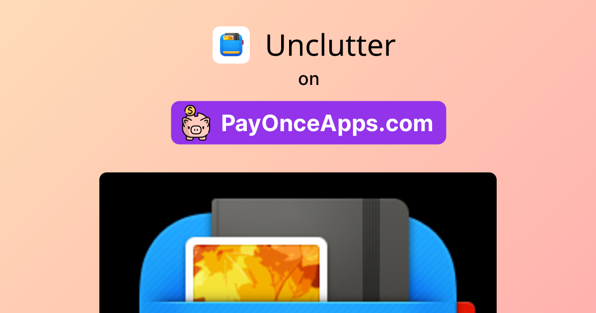 Unclutter - Organize your desktop workspace with ease.